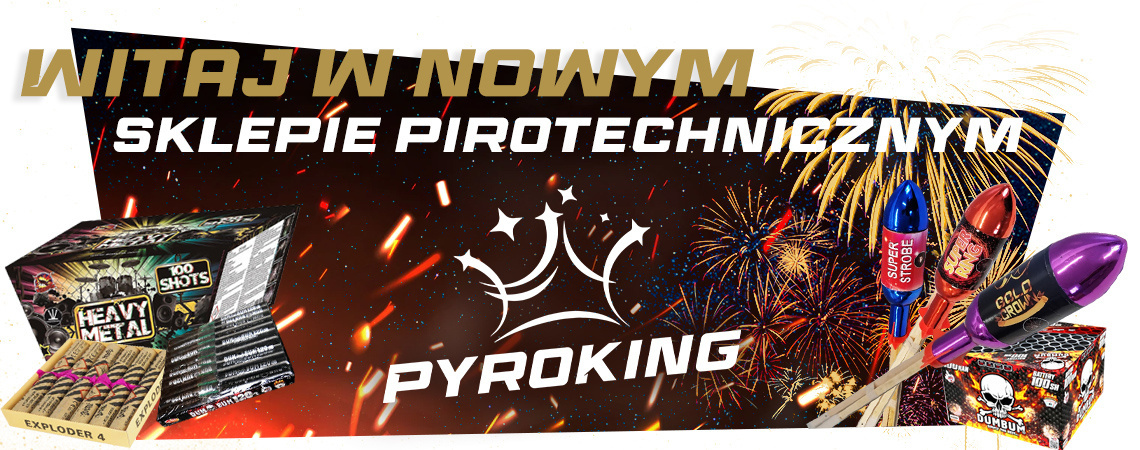 Sklep z petardami online 🎇 pirotechnika - PyroKing